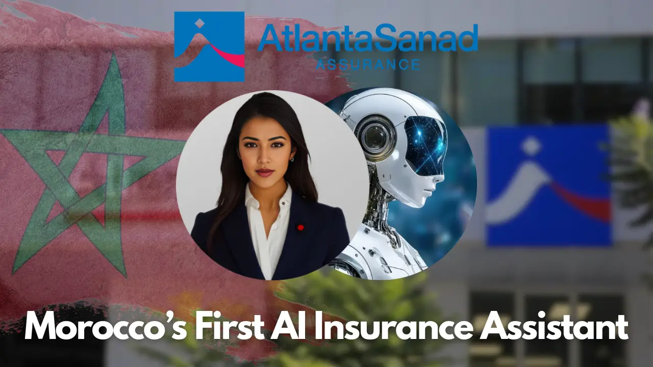 Morocco's Insurance Future is Now: AtlantaSanad Launches AI Assistant ...